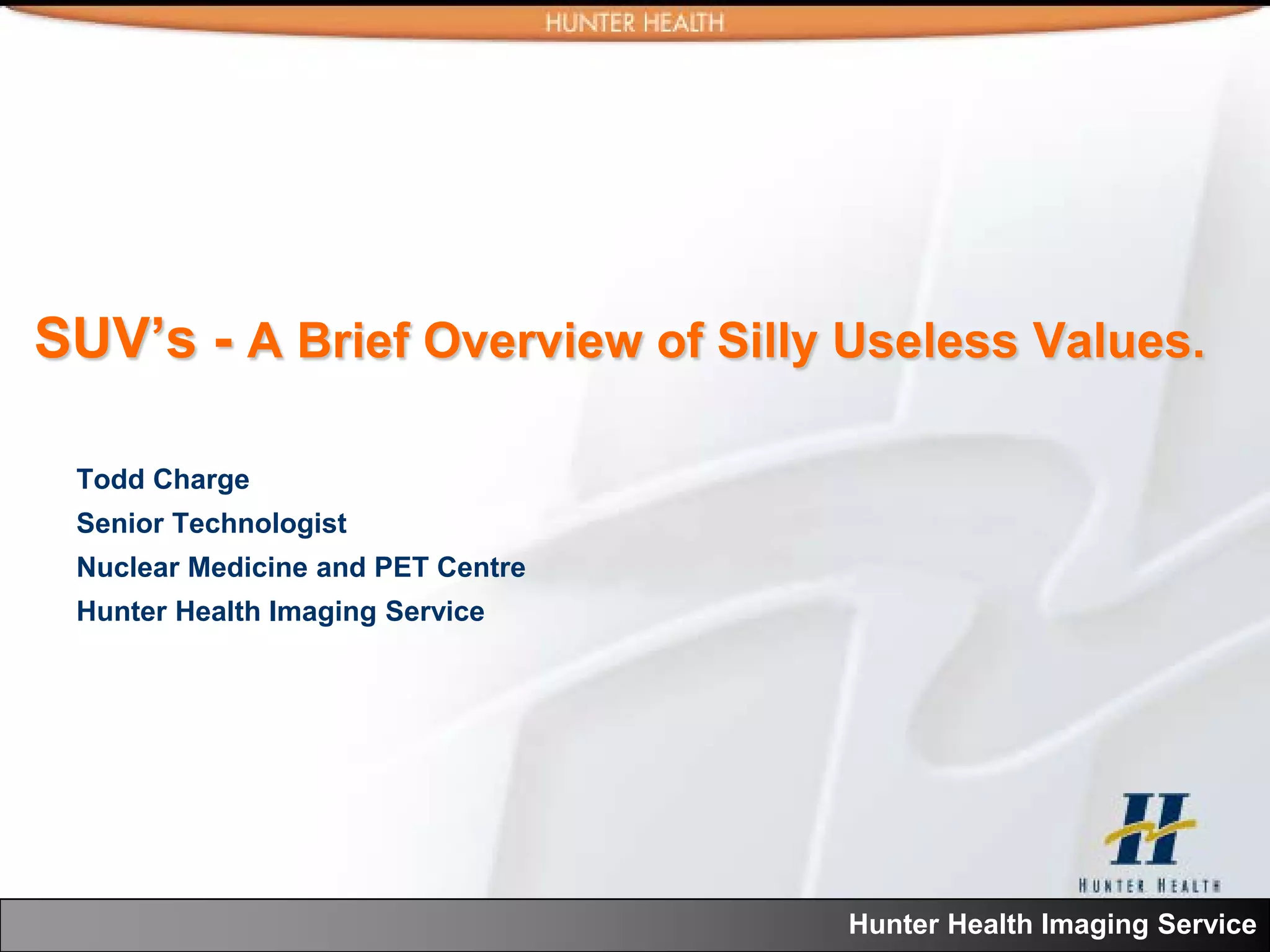SUV- standardised uptake values in pet scanning | PDF