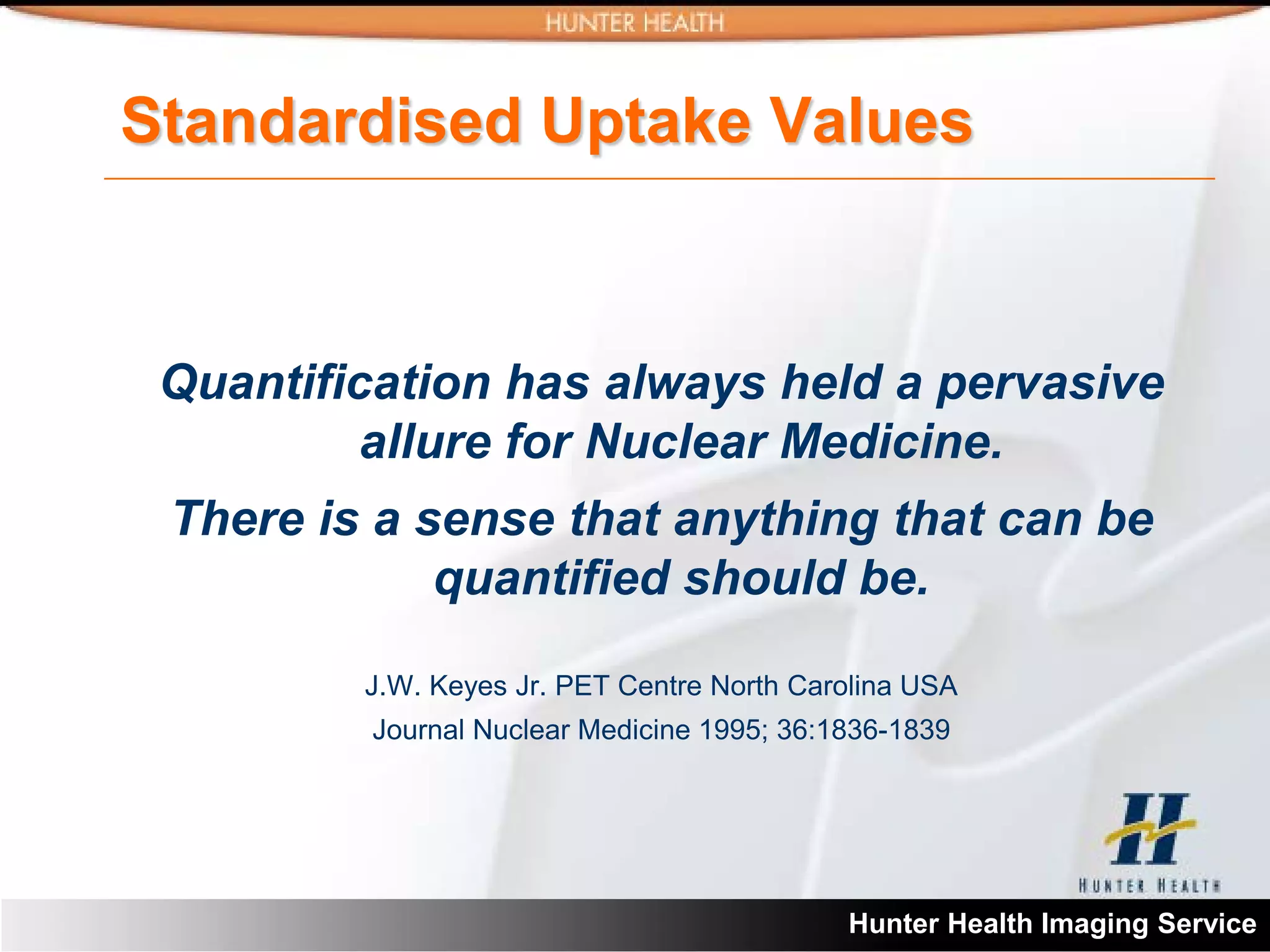 SUV- standardised uptake values in pet scanning | PDF