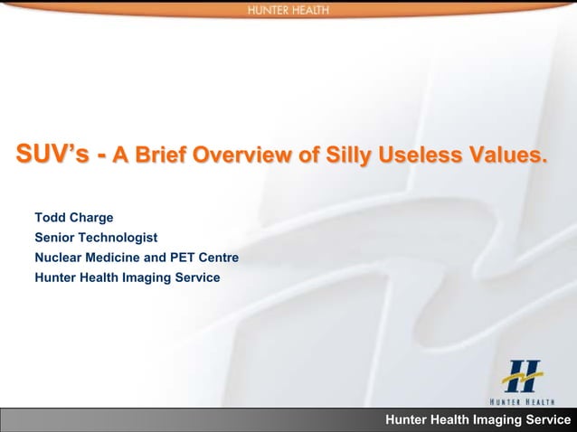 SUV- standardised uptake values in pet scanning | PDF | Medical Tests ...