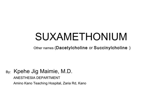 Suxamethonium | PPT | Chemistry | Science