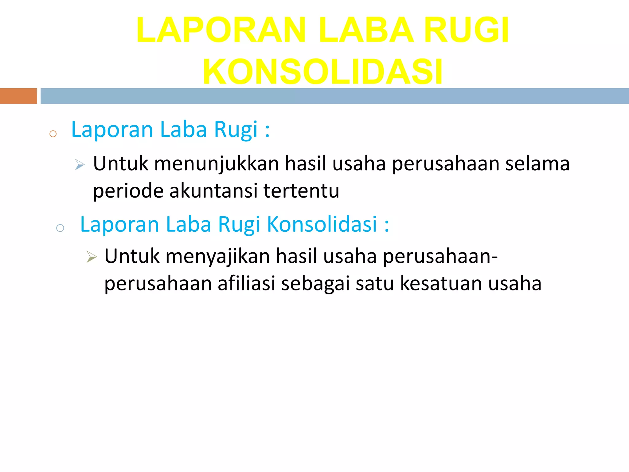 laporan keuangan konsolidasi lap laba rugi - laba yang ditahan - neraca ...