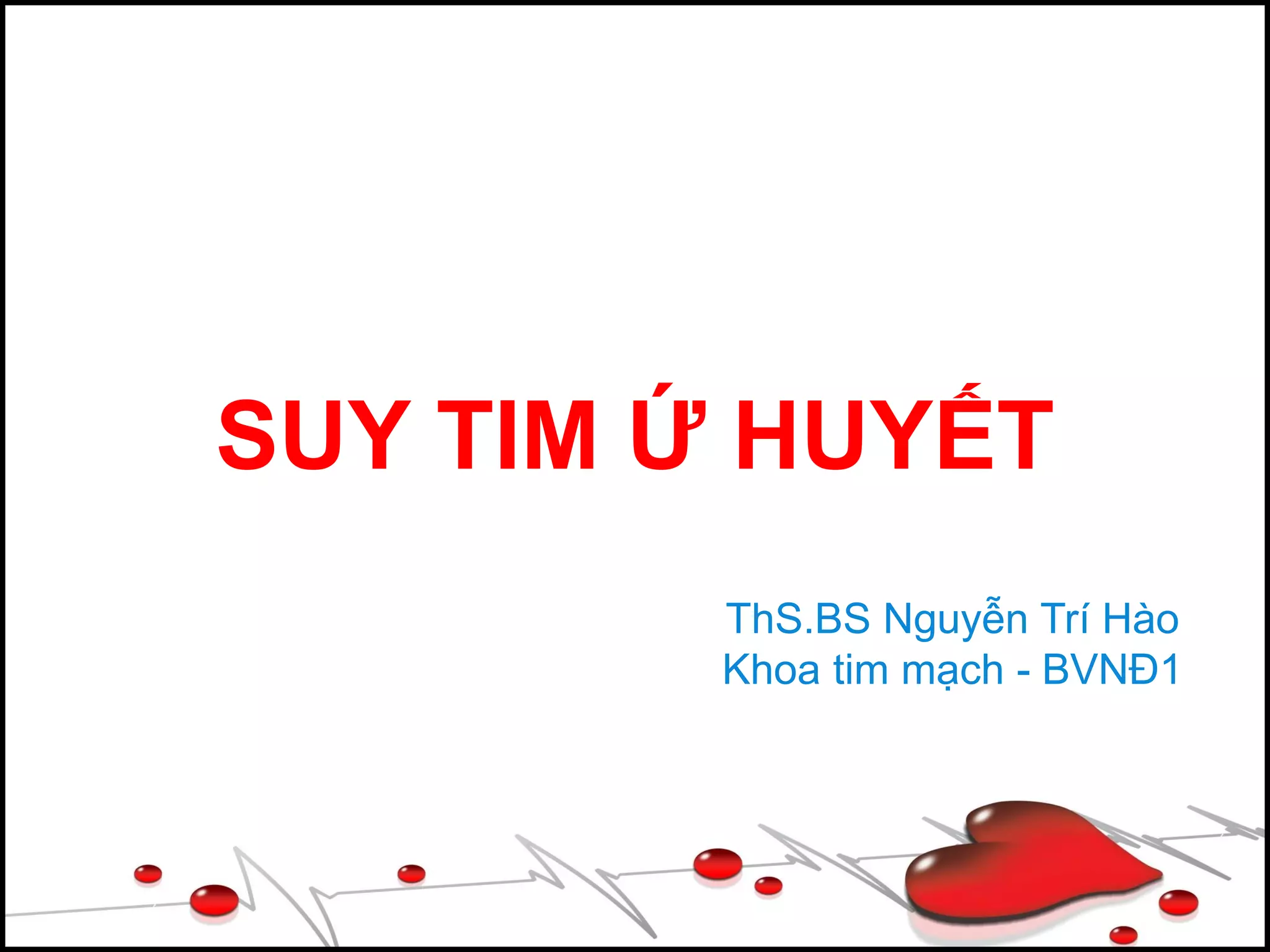 SUY TIM Ứ HUYẾT | PPT