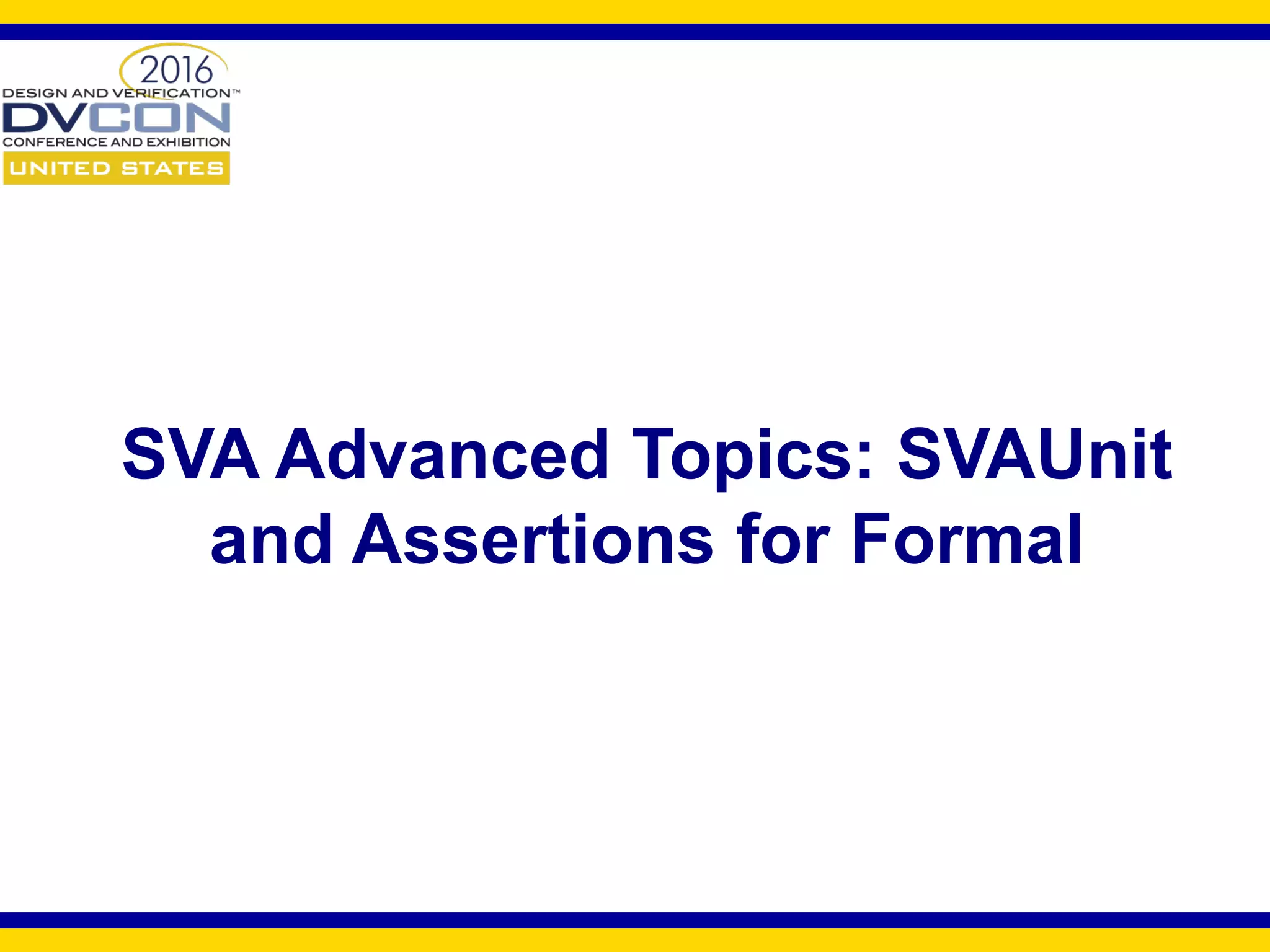 SVA Advanced Topics- SVAUnit and Assertions for Introduction to SystemVerilog Assertions (SVAs ...