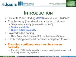 Scalable Video Coding Guidelines and Performance Evaluations for Adaptive Media Delivery of High ...