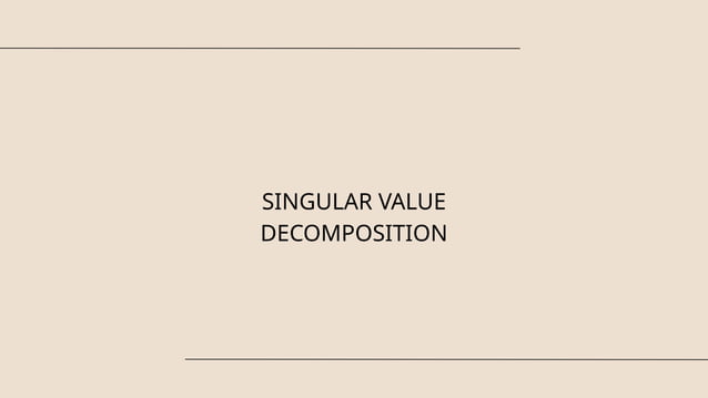 Singular Value Decomposition(maths).pptx