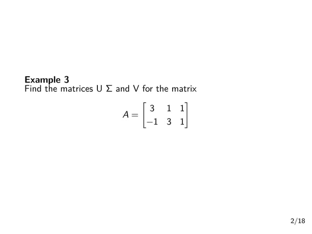 Singular Value Decompostion (SVD): Worked example 3 | PDF