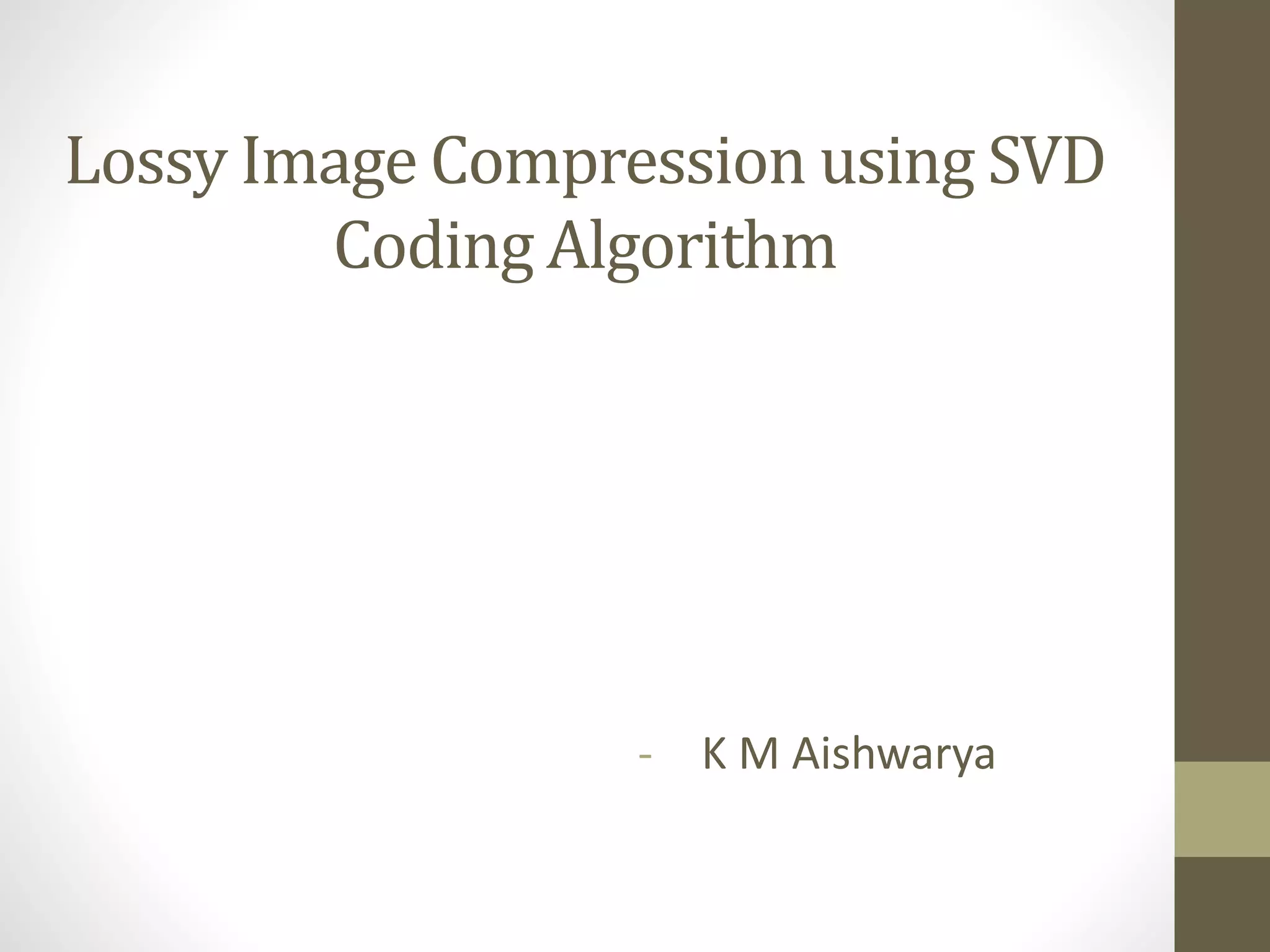 Singular Value Decomposition Image Compression | PPTX