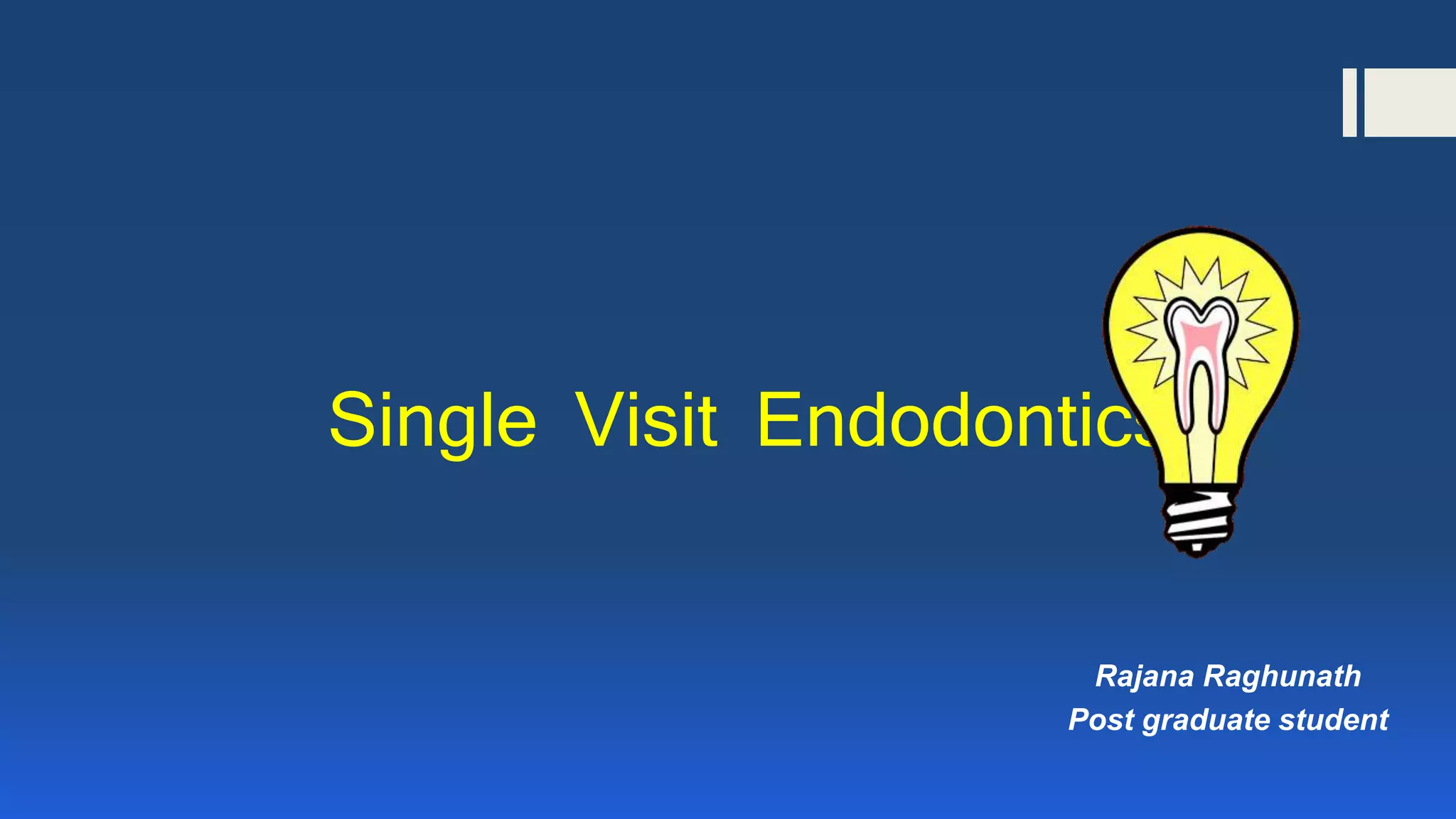 Single visit endodontics | PPTX