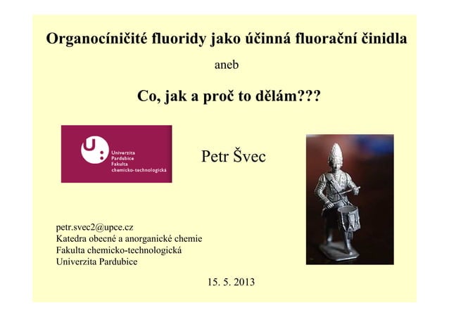 Dr. Petr Švec - Organocíničité fluoridy jako účinná fluorační činidla | PDF