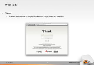 OSMC 2013 | Thruk - Monitoring GUI by Sven Nierlein | PPT
