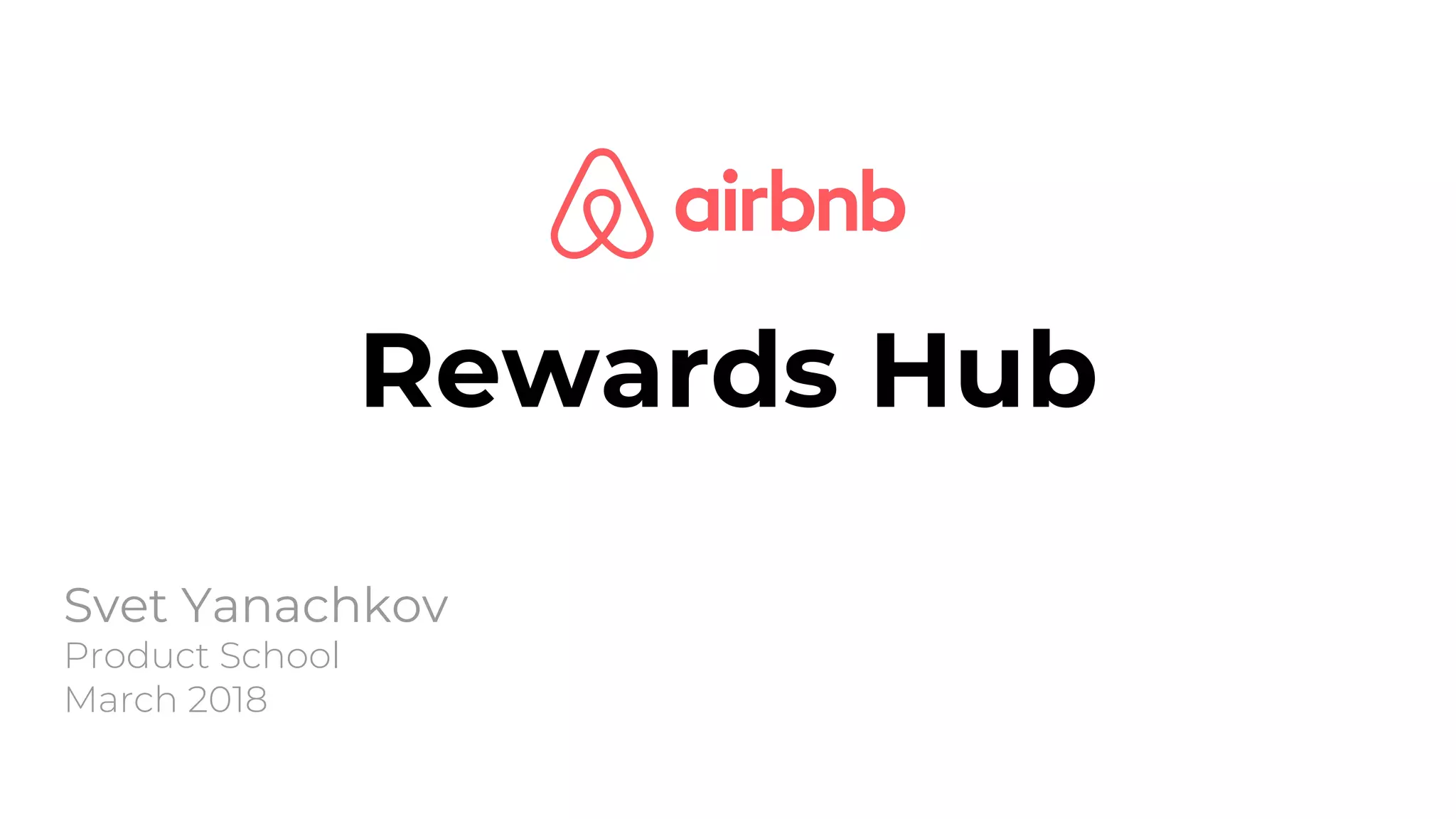 Airbnb Rewards Hub feature (Product School final presentation) | PDF