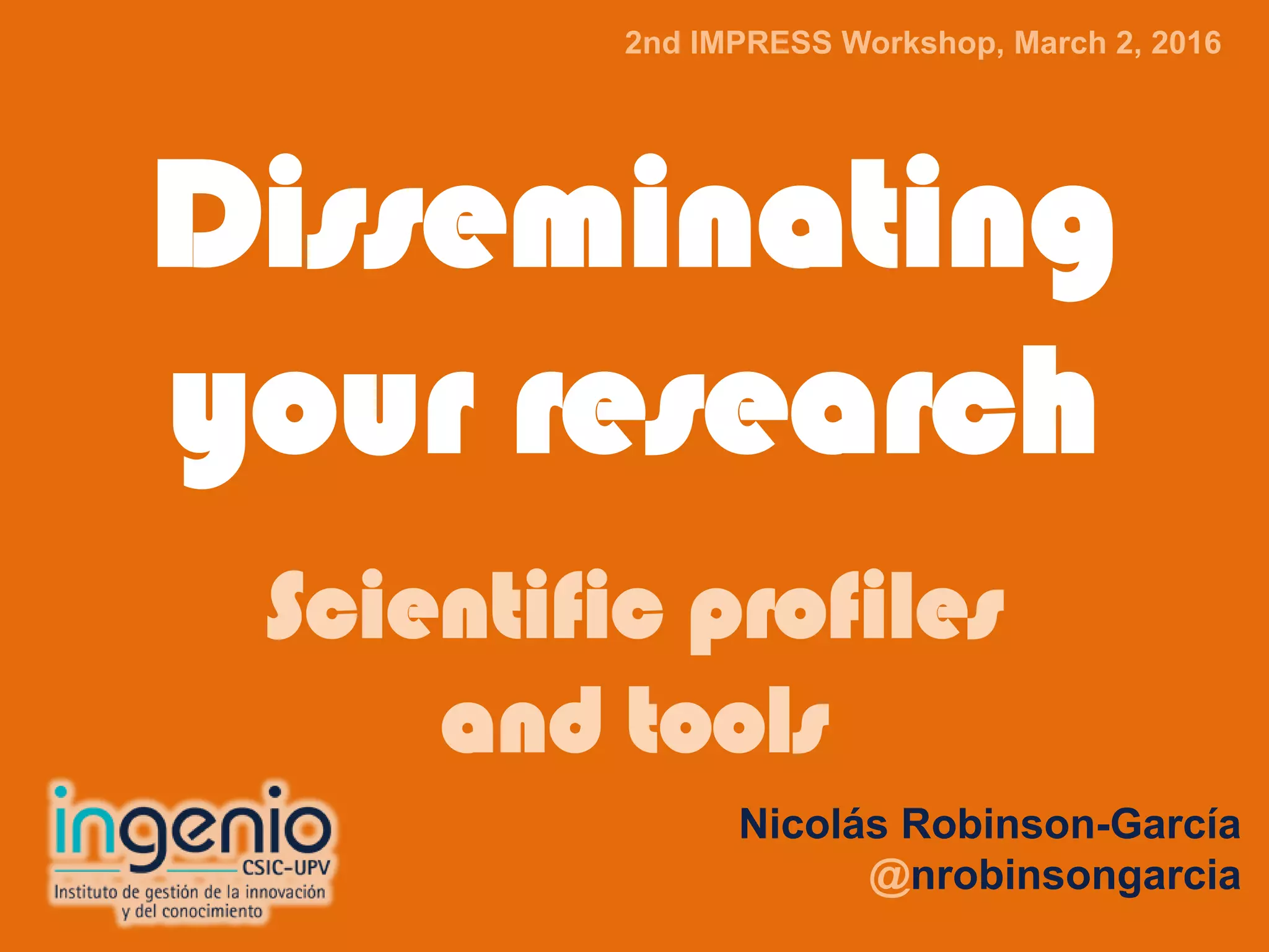 Disseminating your research: Scientific profiles and tools | PDF