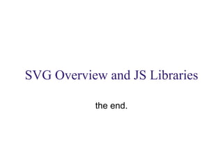 Svg Overview And Js Libraries | PPT