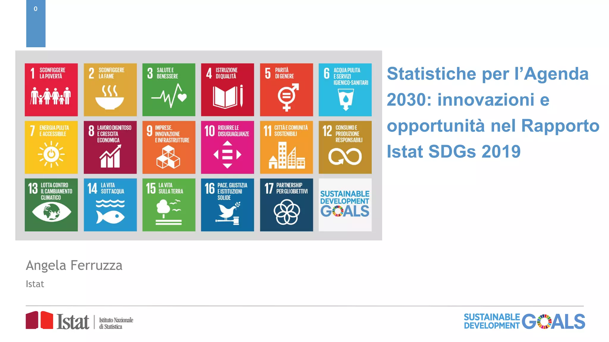A. Ferruzza, Istat: "Statistiche e Agenda 2030: Innovazioni e opportunità nel Rapporto Istat ...
