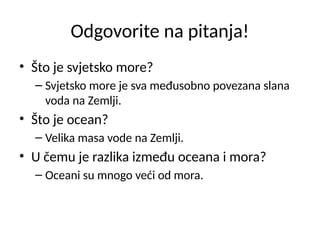 SVJETSKO MORE SVJETSKO MORE SVJETSKO MORE | PPTX