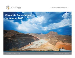 SilverCrest Mines | Corporate Presentation | September 2013 | PDF