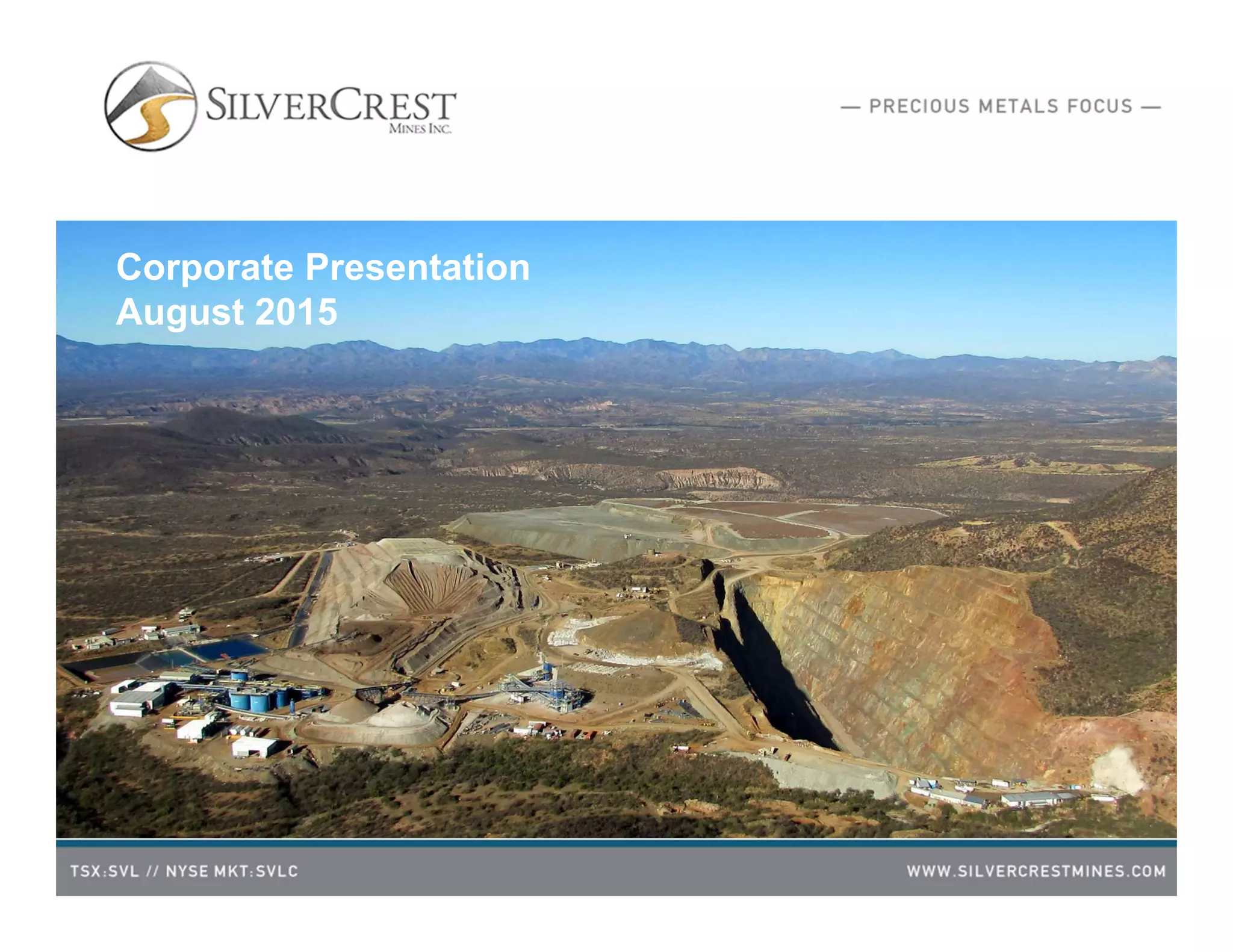 SilverCrest Mines | Corporate Presentation | August 2015 | PPT