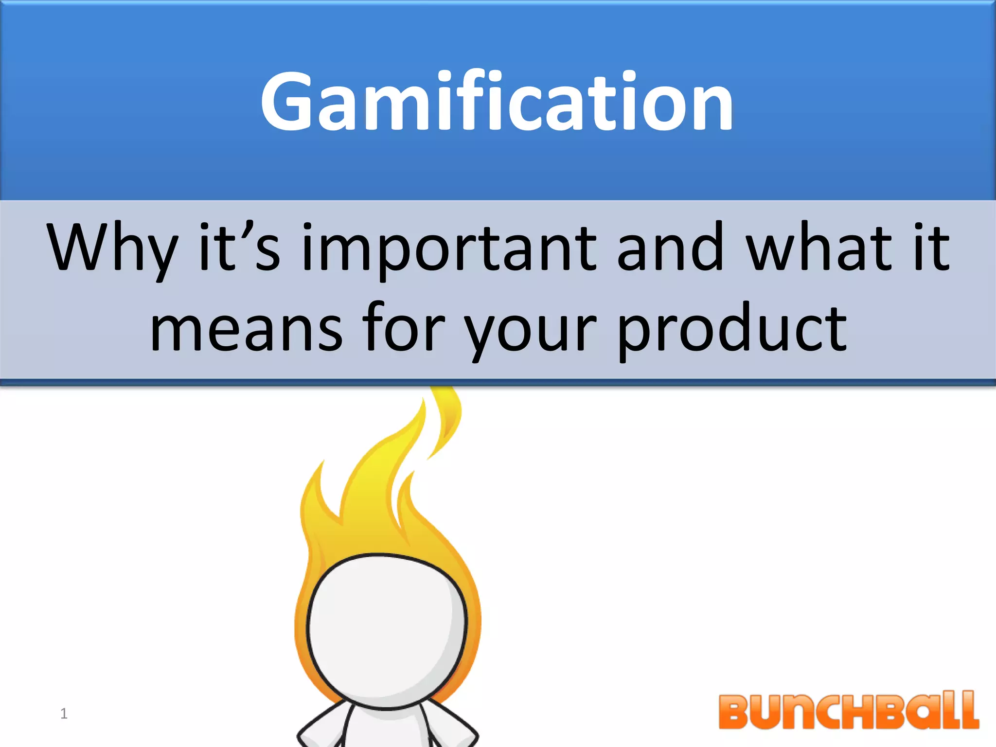 Gamification: Why it’s important | PPT