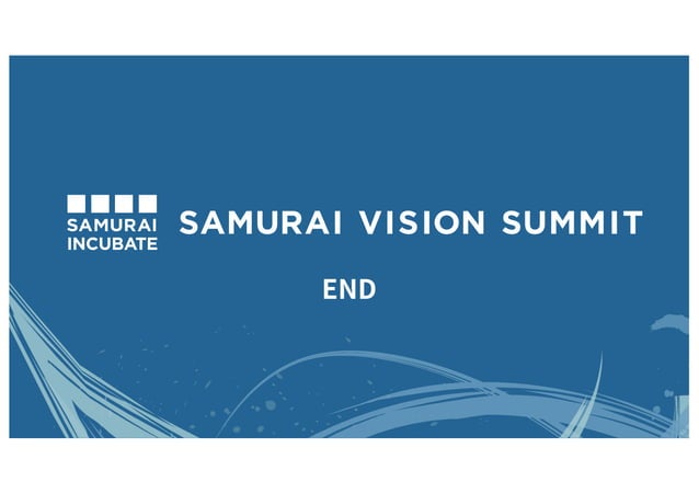SAMURAI VISION SUMMIT -SVS2021- Final repot | PPT