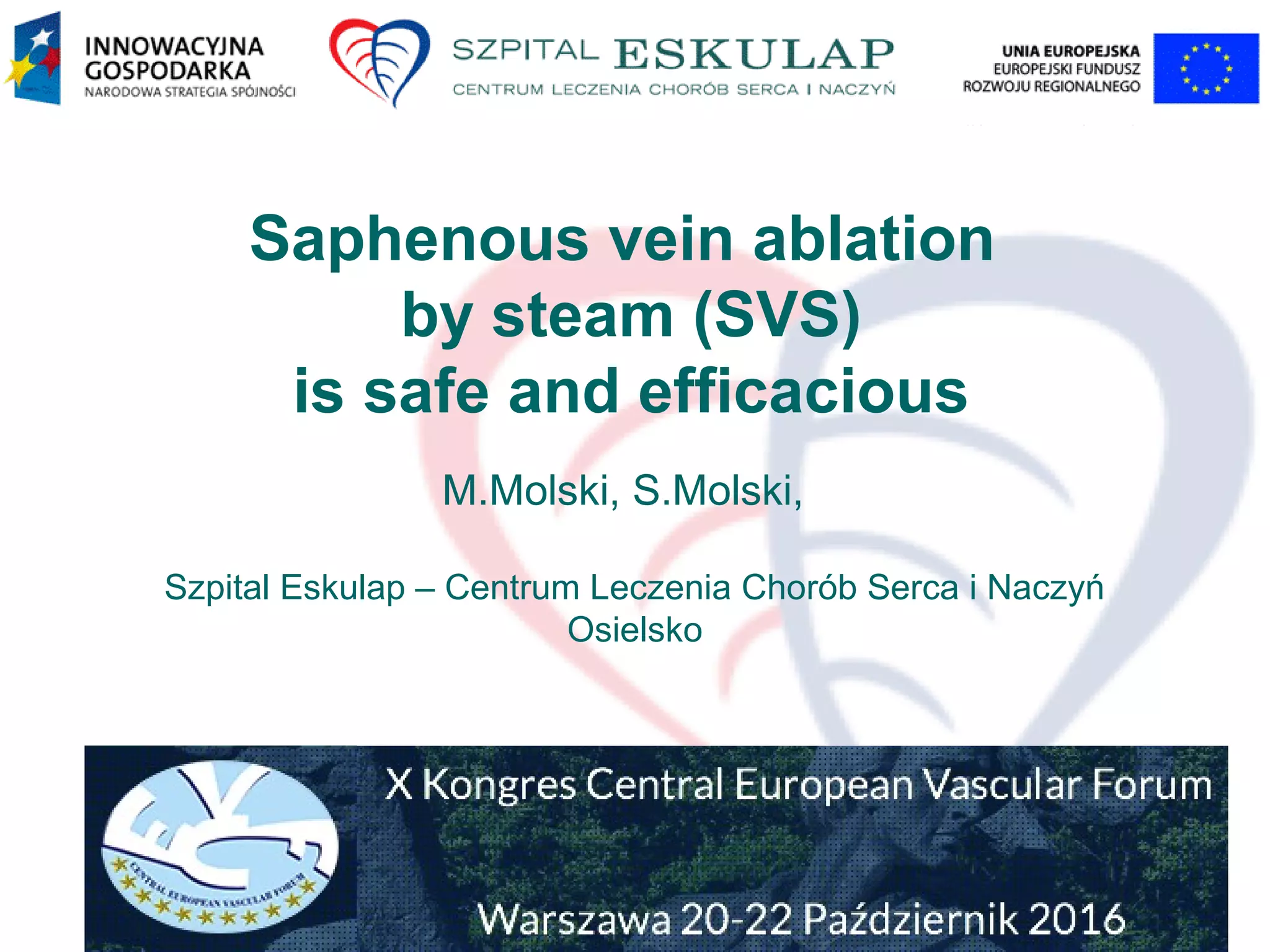 Steam Vein Ablation is safe and efficacious | PPT