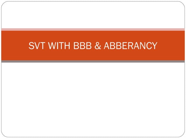supraventricular tachycardia (SVT) with aberrancy | PPT