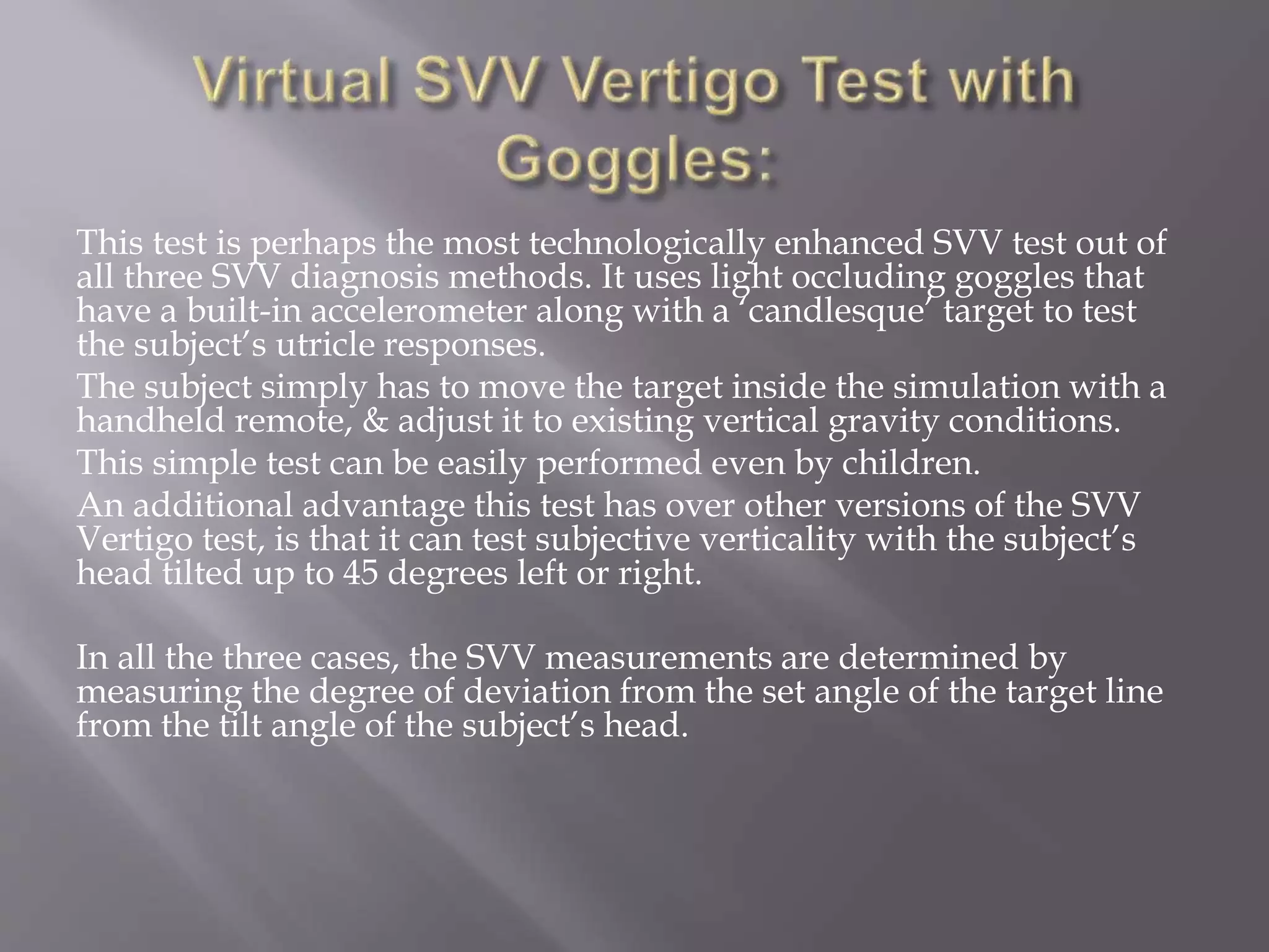 What is Subjective visual vertical diagnosis test (SVV Test)? | PPT