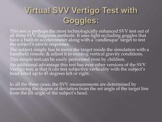 What is Subjective visual vertical diagnosis test (SVV Test)? | PPT