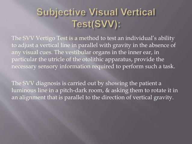 What is Subjective visual vertical diagnosis test (SVV Test)? | PPT