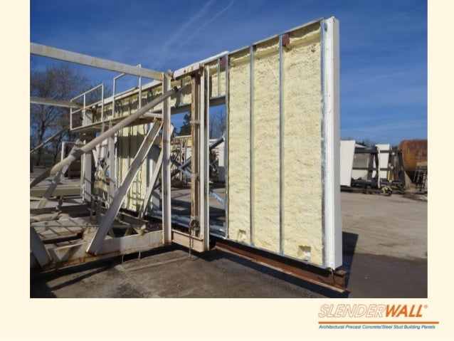 Slenderwall Precast Panels SlenderWall: A High Performance