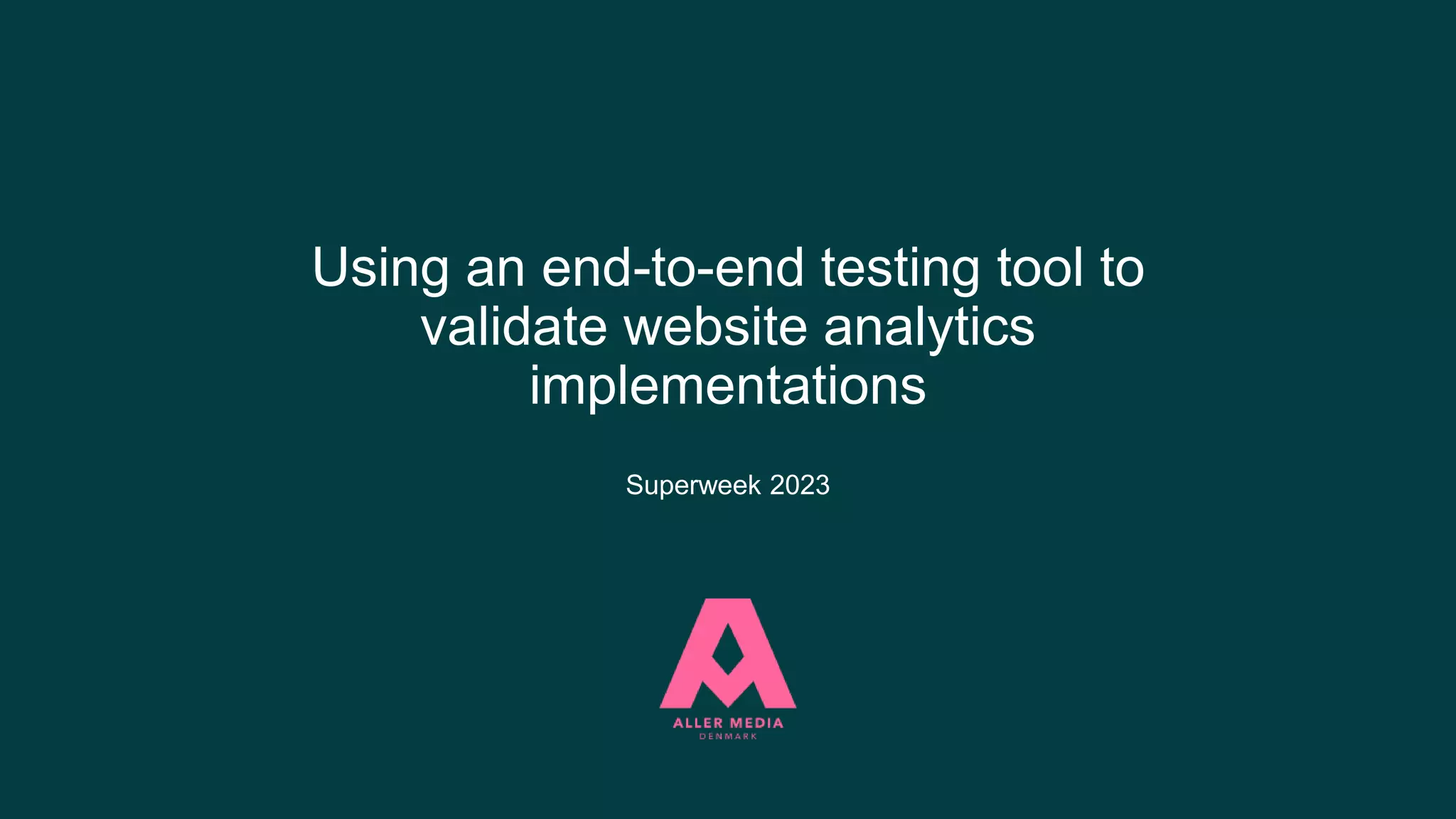 Using an end-to-end testing tool to validate website analytics ...