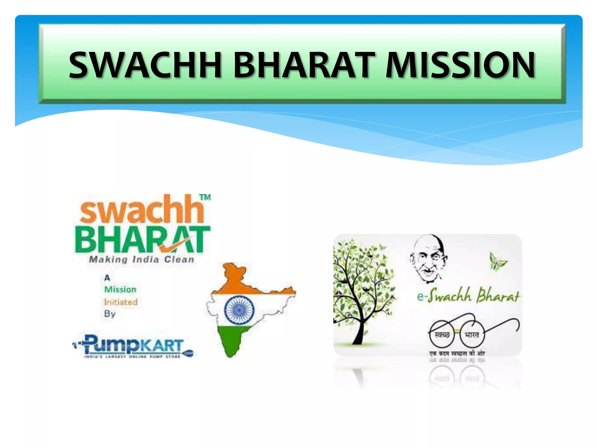 Swachh bharat mission presentation | PPT