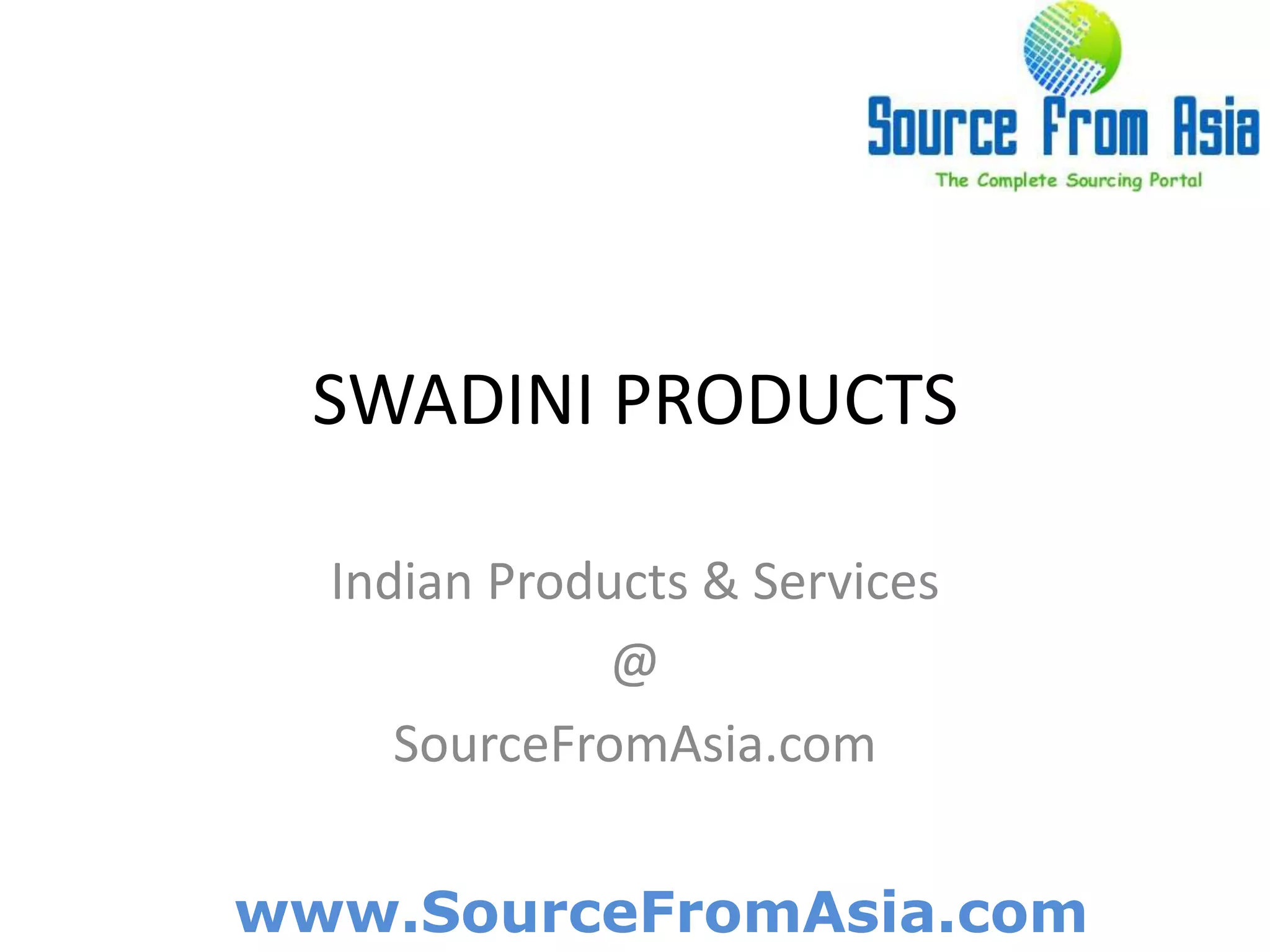 Swadini products source fromasia | PPTX