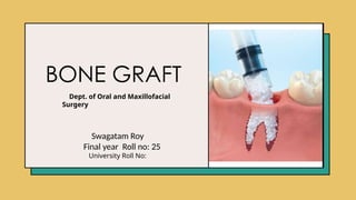 swagatam oral surgery bone graft djlkjsdlfjljl | PPT