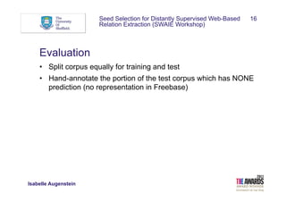 Seed Selection for Distantly Supervised Web-Based Relation Extraction | PPT