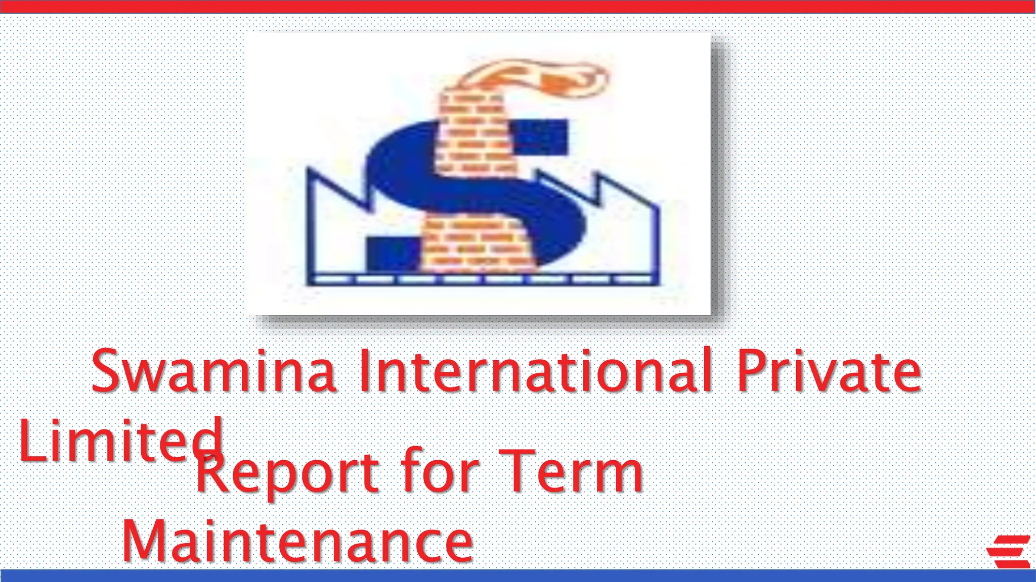 Monthly report of maintenance by Swamina International Ltd. | PPTX