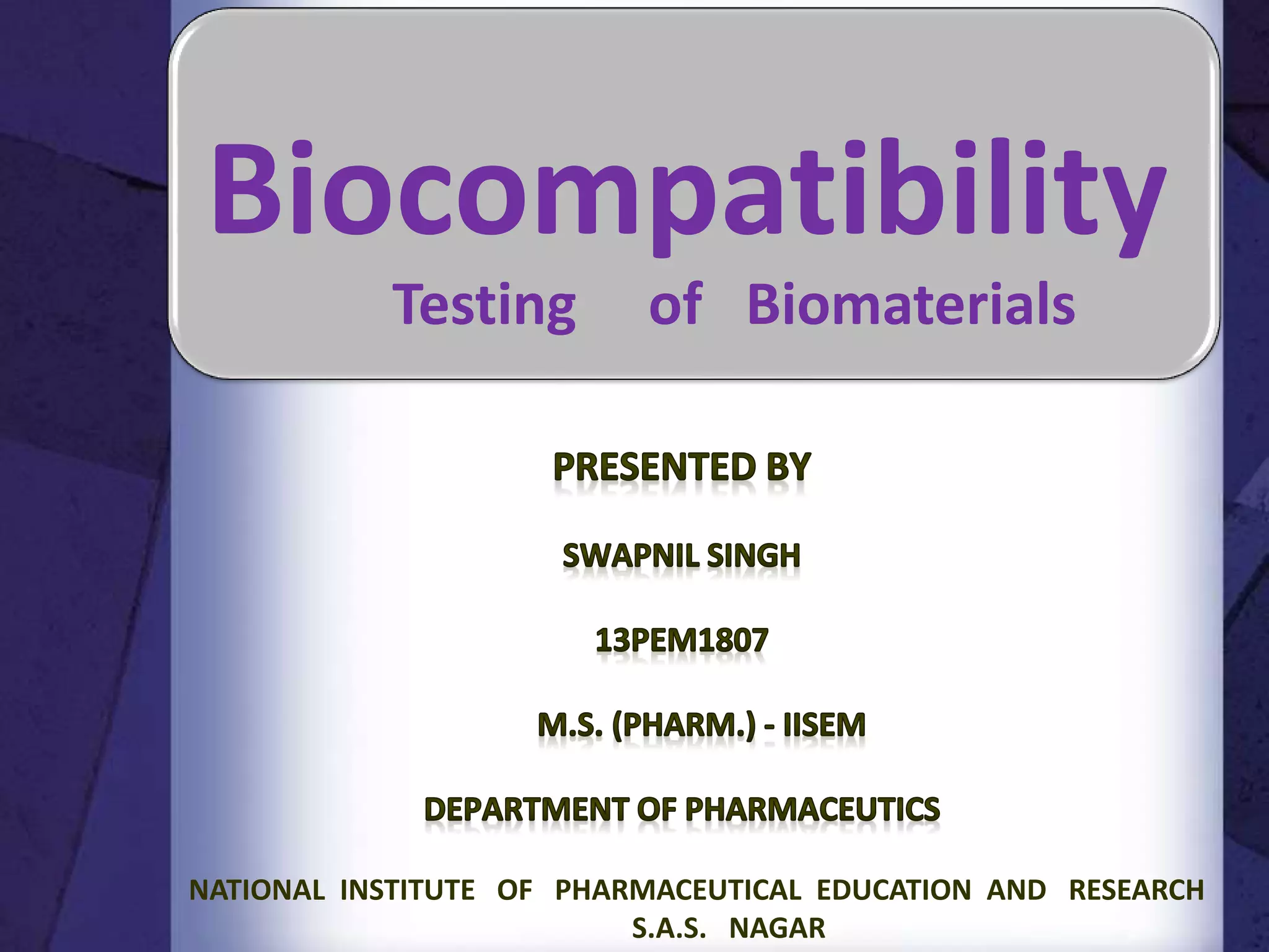 Biocompatibility testing of "BIOMATERIALS" | PPTX