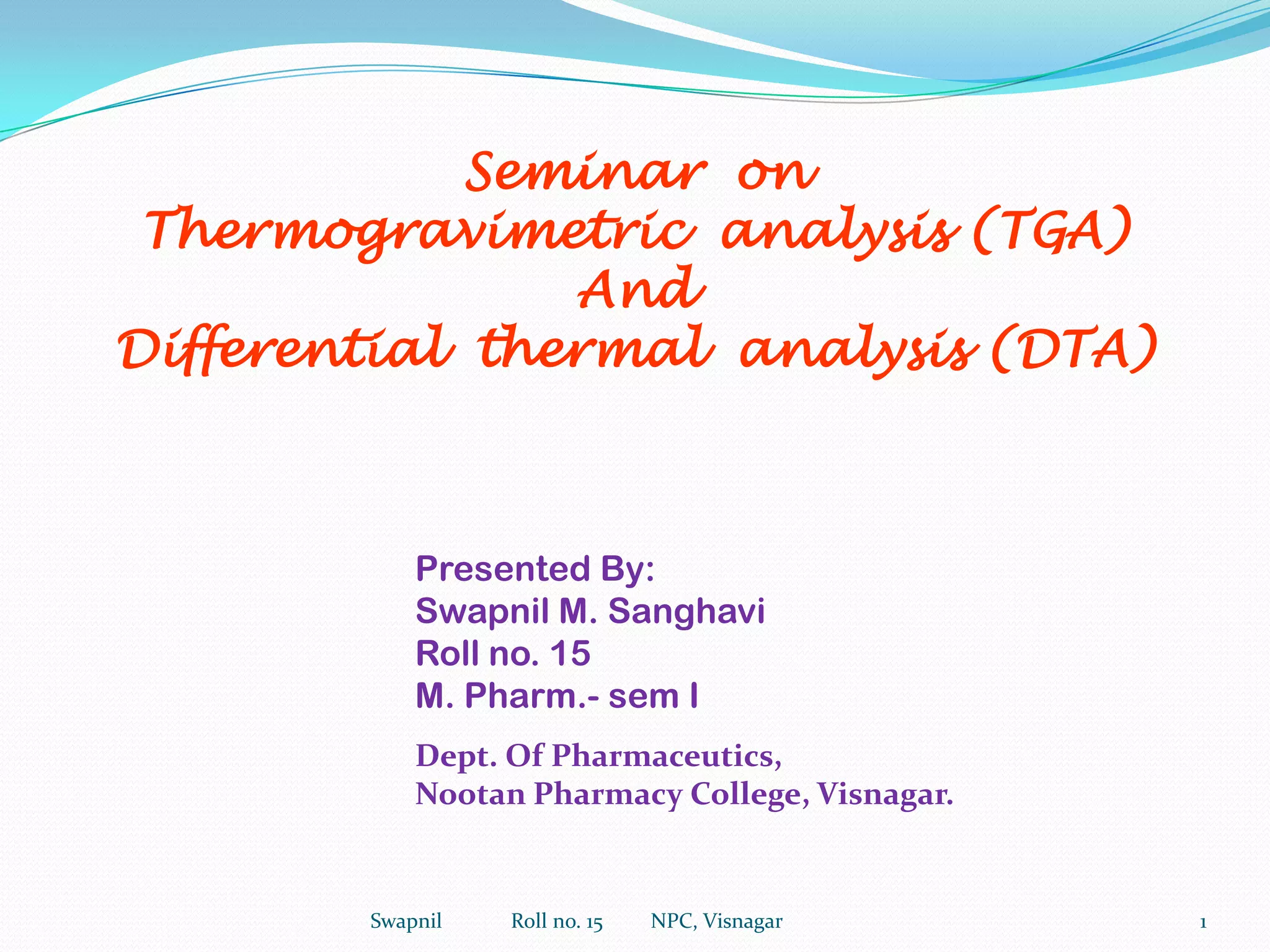 thermogaravimetric analysis differential thermal analysis swapnil ppt | PPSX | Chemistry | Science