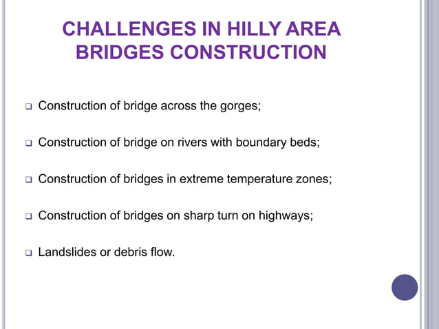 challanges made for construction of bridge in hilly areas | PPTX ...
