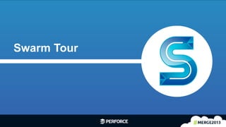 [Perforce] Swarm: Development is Magic | PPT | Free Download