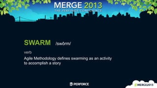 [Perforce] Swarm: Development is Magic | PPT