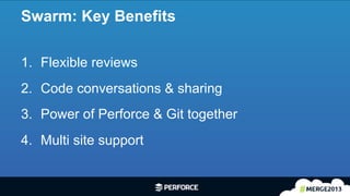 [Perforce] Swarm: Development is Magic | PPT | Free Download