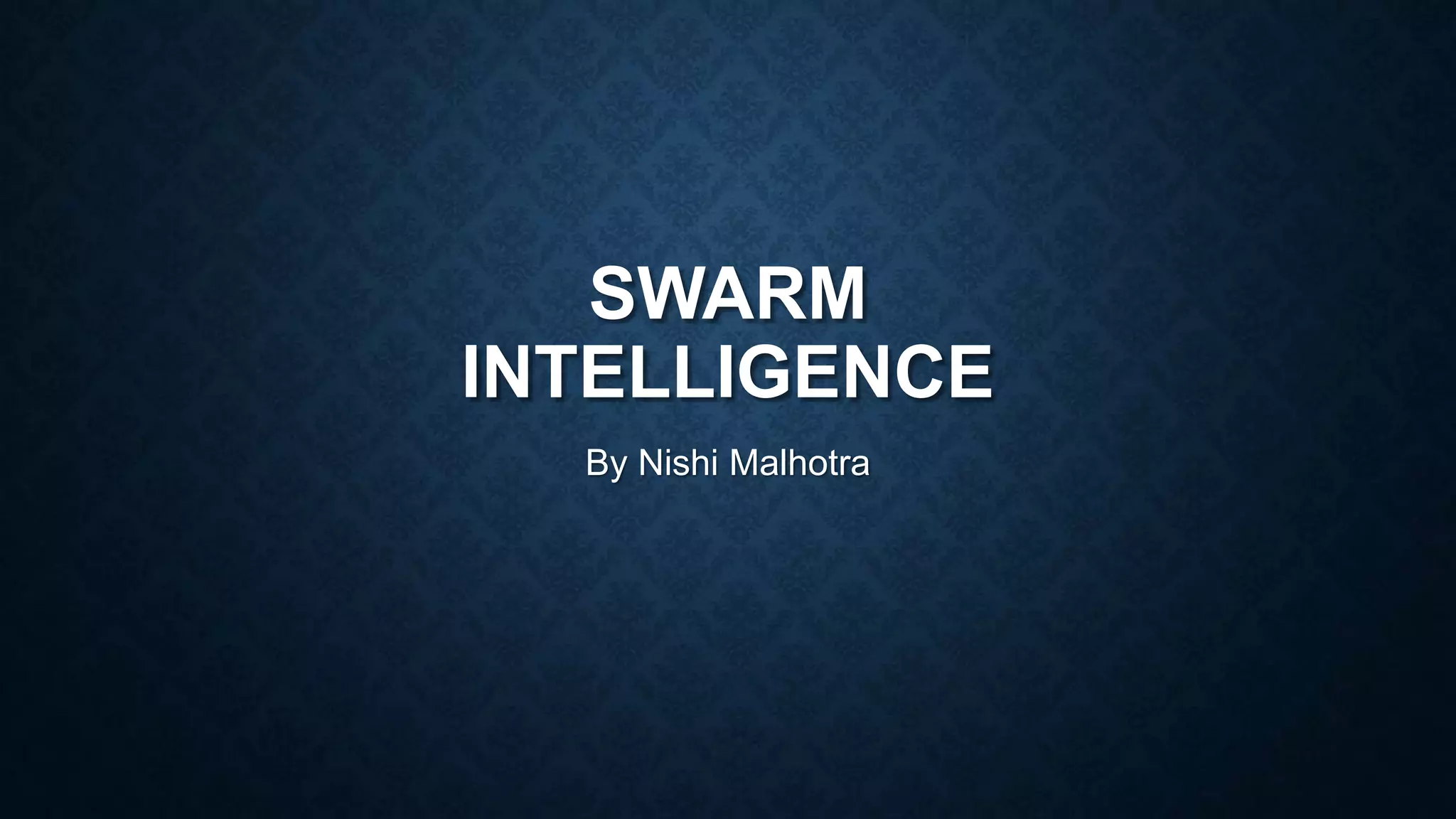 Swarm Intelligence Ppt