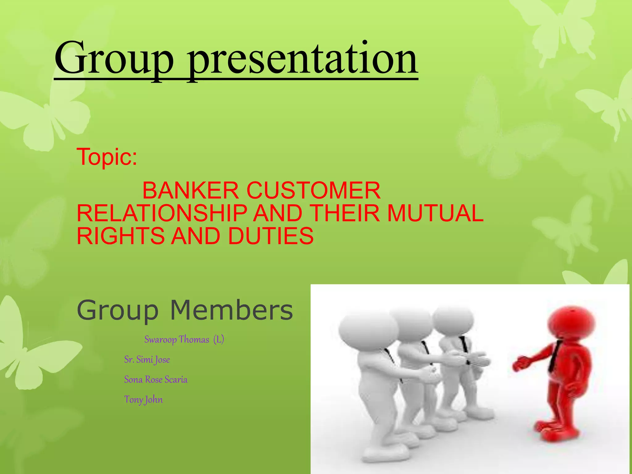 BANKER CUSTOMER RELATIONSHIP | PPT
