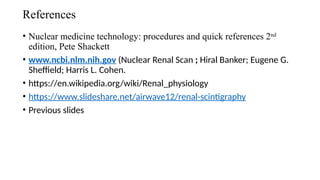 swastika Renal Scan nuclear medicine .pptx