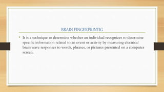 BRAIN FINGER PRINT TECHNOLOGY | PPTX