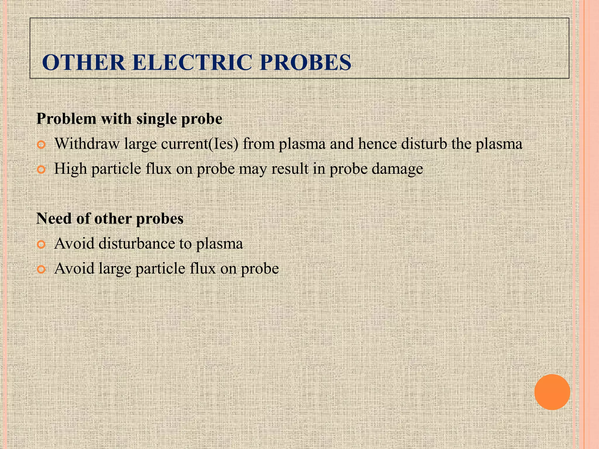 PLASMA DIAGNOSTIC BY ELECTRIC PROBE(single and double probe) | PPTX