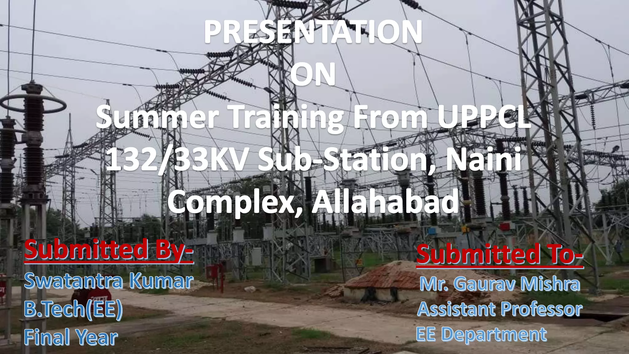 PPT ON SUMMER TRAINING FROM UPPCL 132/33 KV SUB STATION | PPTX
