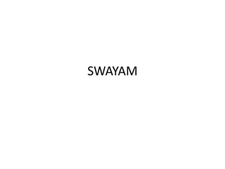 Swayam | PPT