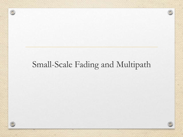 Small-Scale Fading and Multipath | PPT