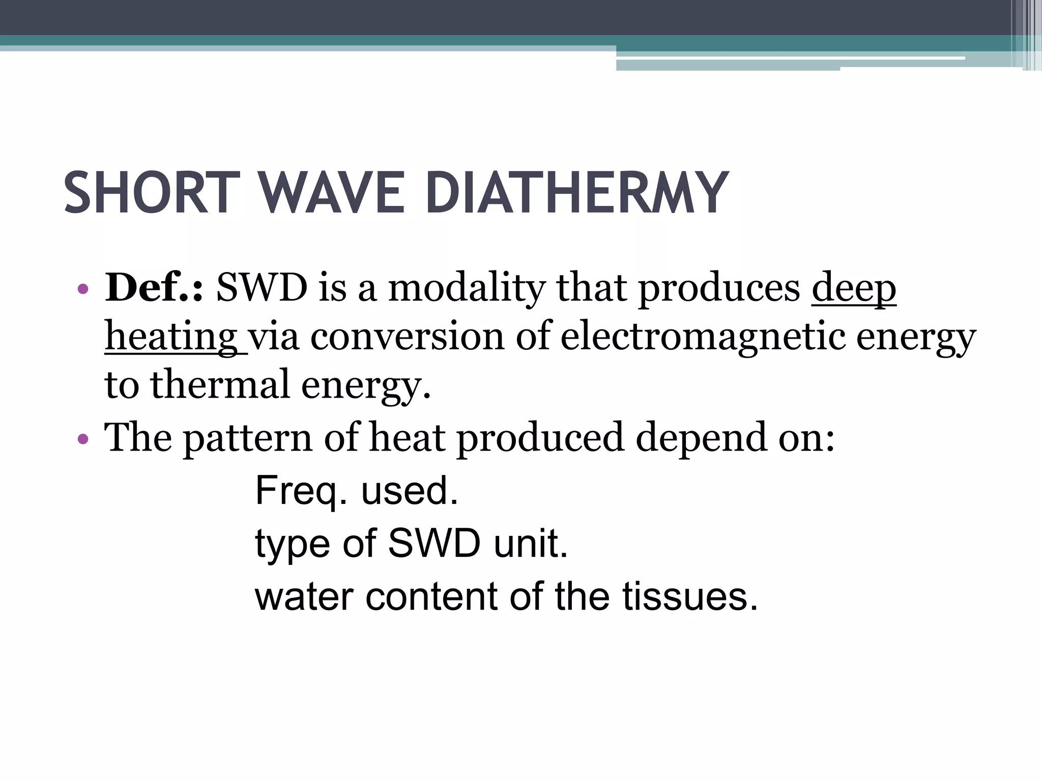 SHORT WAVE DIATHERMY (SWD) | PPTX